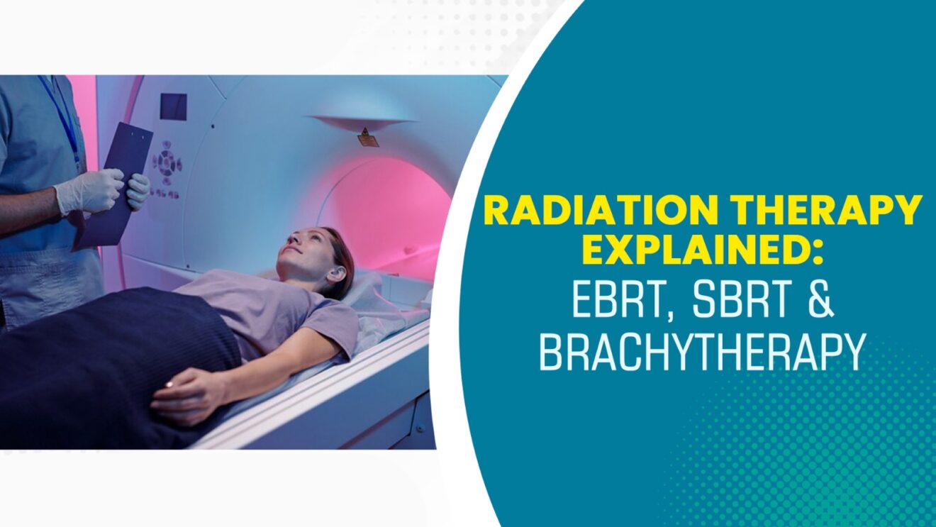 Radiation Therapy Explained: EBRT, SBRT & Brachytherapy – Dr. Manoj Kumar